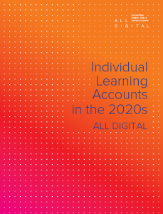 Individual Learning Accounts in the 2020s event report • All Digital